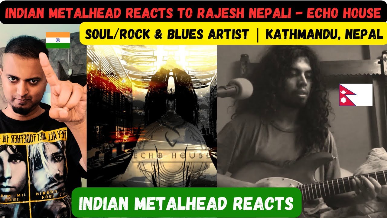 Soul Rock & Blues Artist From Kathmandu Nepal | Echo House - Rajesh ...