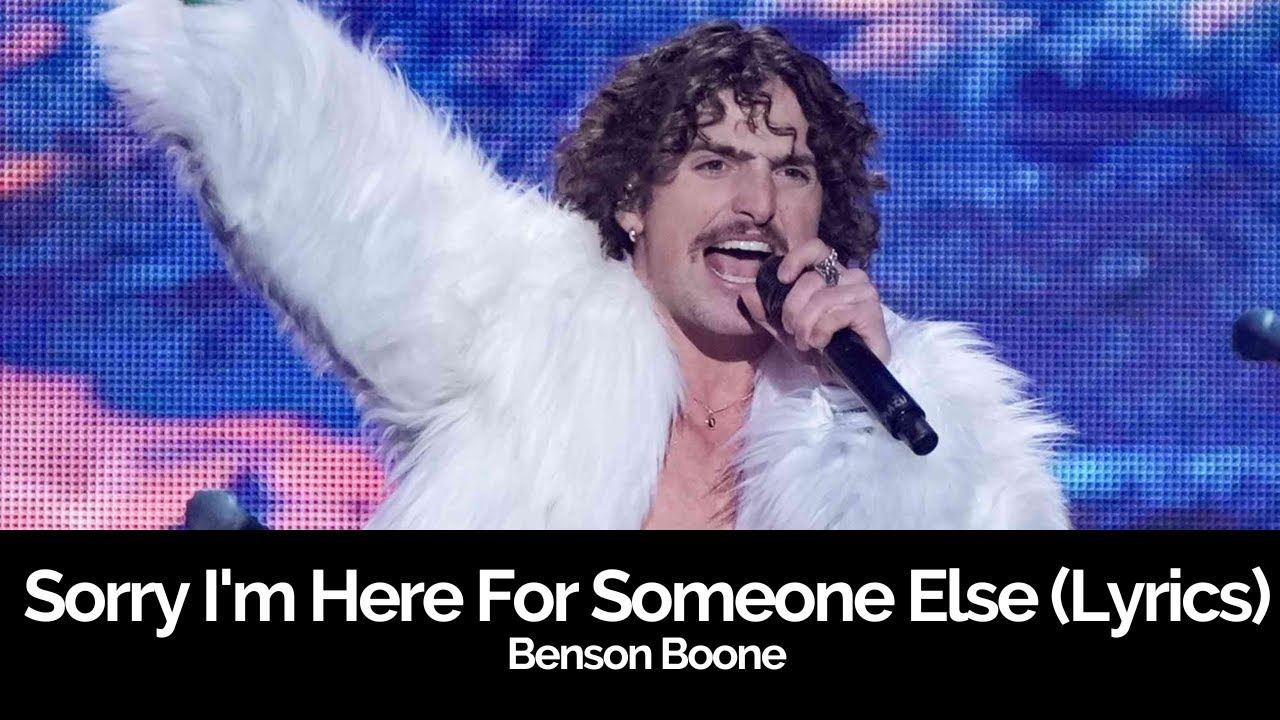 Benson Boone - Sorry I'm Here For Someone Else (Lyrics) - YouTube