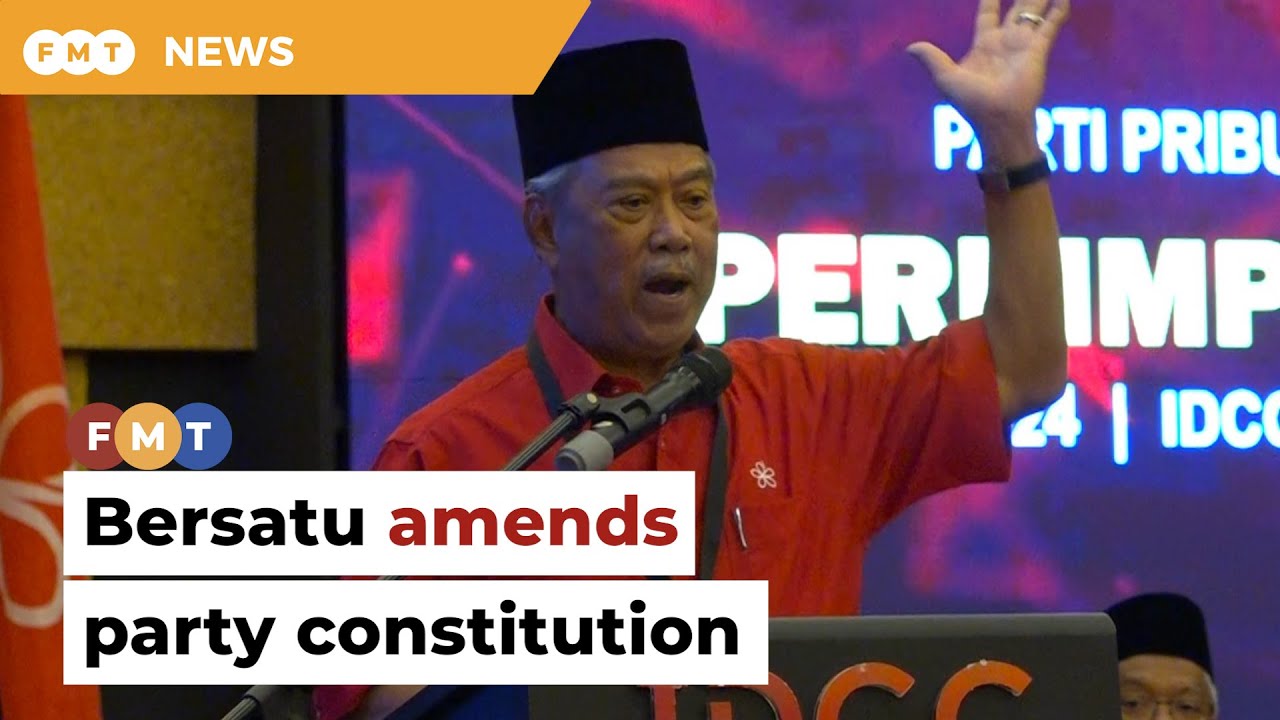 Bersatu amends party constitution to ‘prevent govt buying its MPs ...