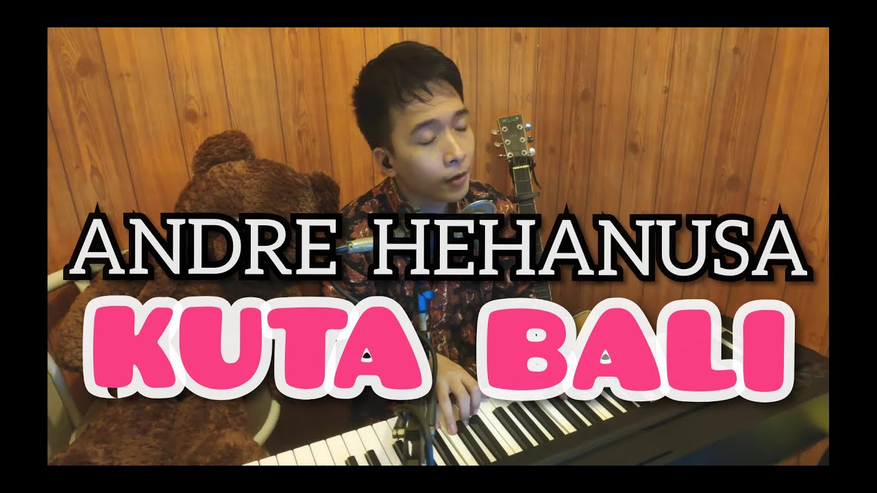 Andre Hehanusa - Kuta Bali - YouTube