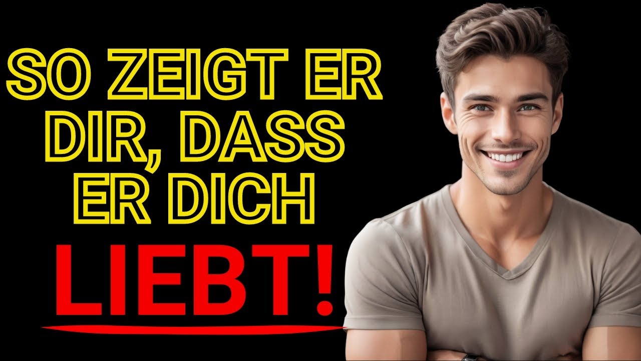Wenn ein MANN in dich verliebt ist, wird er DAS machen! - YouTube