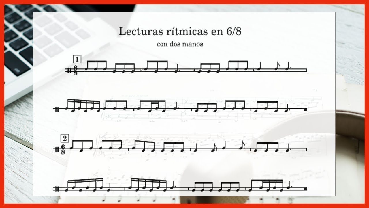 Lecturas rítmicas en 6/8- con dos manos- para practicar compás ...