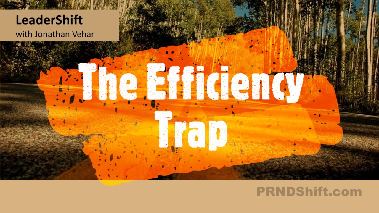 Lessons from the Executive Suite: The Efficiency Trap - YouTube