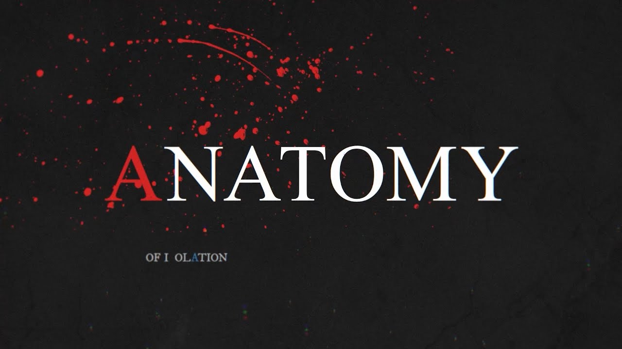 Anatomy of isolation - YouTube
