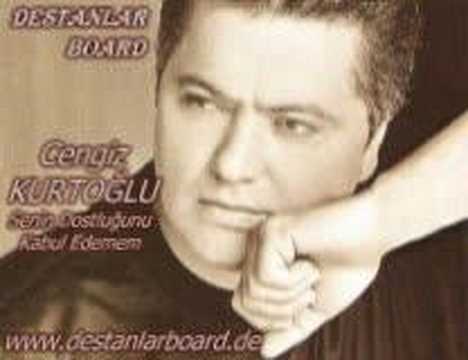 DESTANLARBOARD-Cengiz KURTOĞLU_Senin Dostluğunu Kabul Edemem