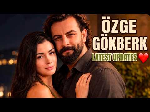 ÖZGE GÖKBERK ❤️ | Real Life Latest Updates 👀 | Beautiful Moments Özberk 💫 | RIM-EDITS ORIGINAL ✨