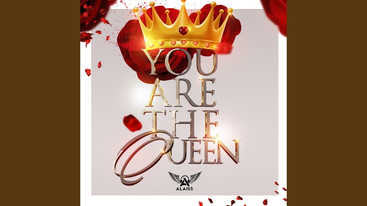 You Are The Queen - YouTube