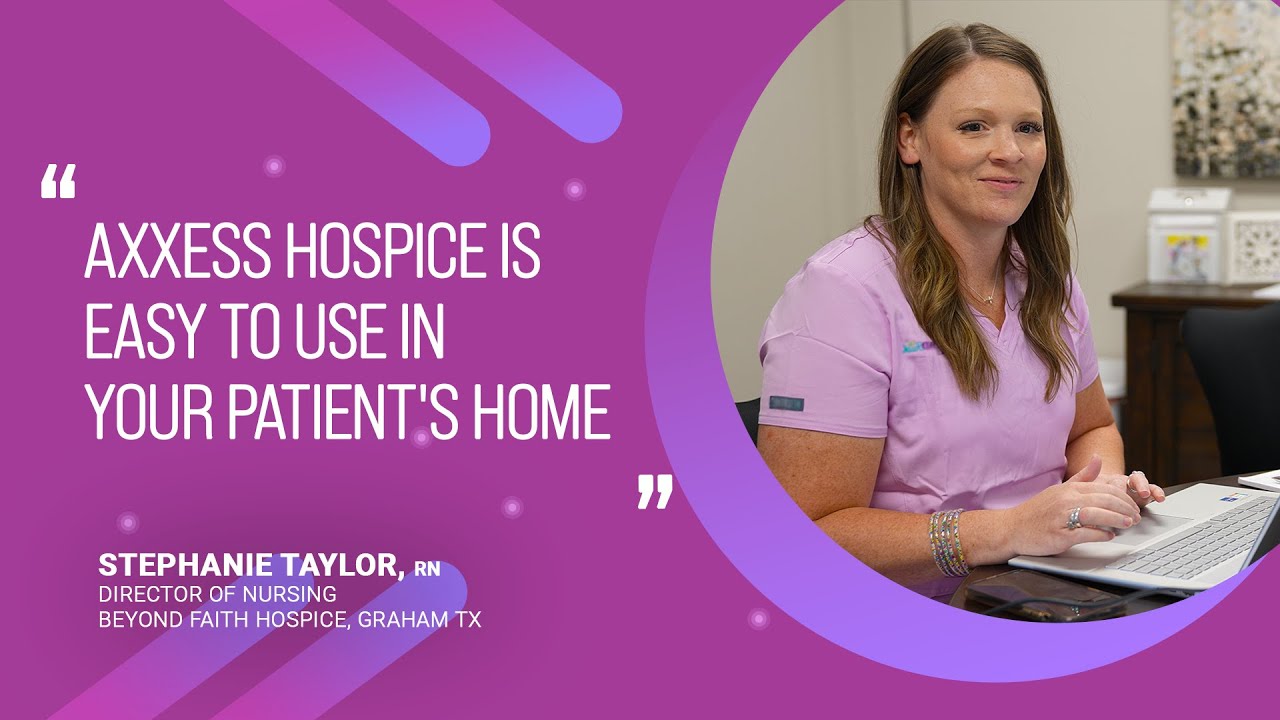 Axxess | "Axxess Hospice Is Easy To Use In Your Patient's Home" - YouTube