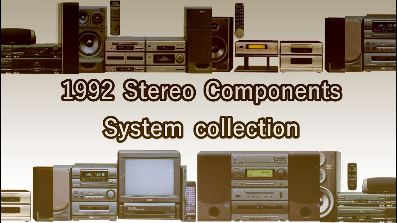 1992 Stereo Components System collection - YouTube
