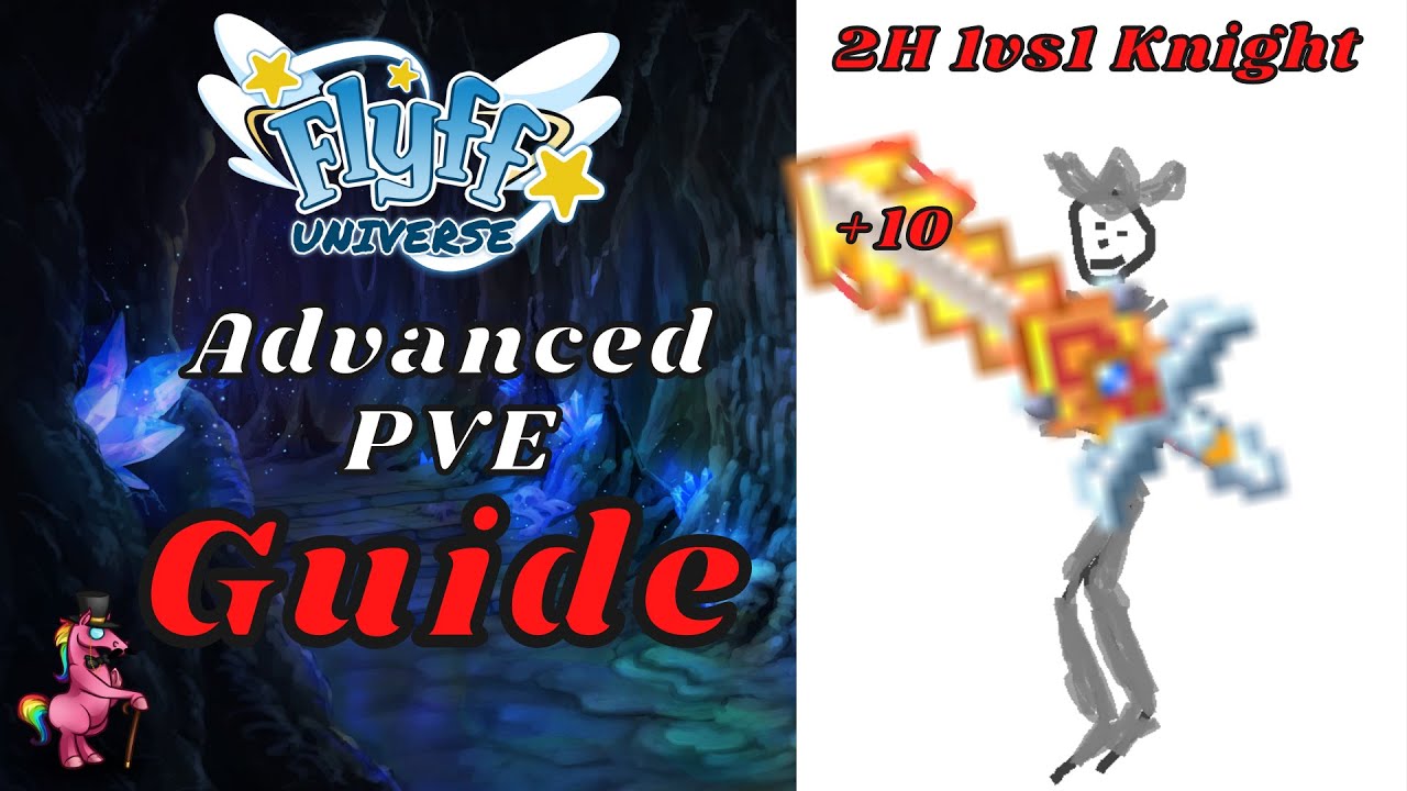 Flyff Universe - Advanced 2H 1vs1 Knight Guide - Best MMO 2022 - YouTube