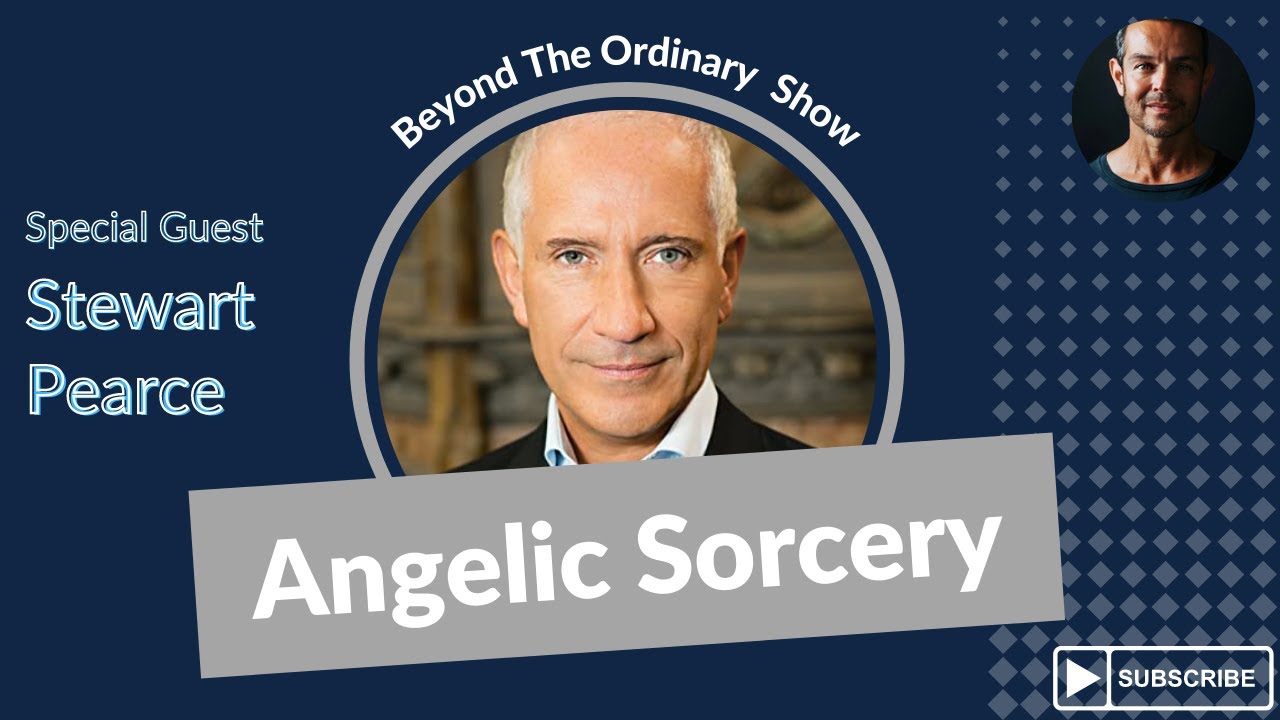 Stewart Pearce | Beyond The Ordinary Show | Season 26 | Angelic Sorcery ...