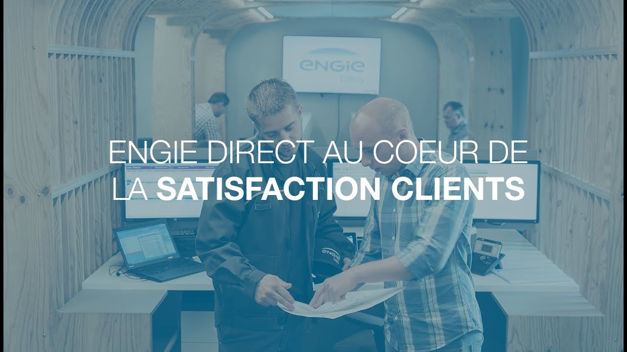 ENGIE | ENGIE direct, au coeur de la satisfaction clients - YouTube