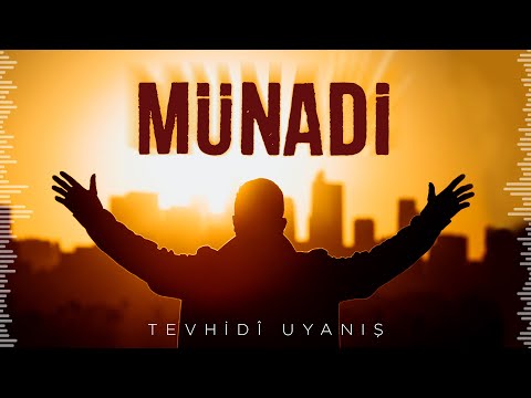Münadi | Tevhidî Uyanış