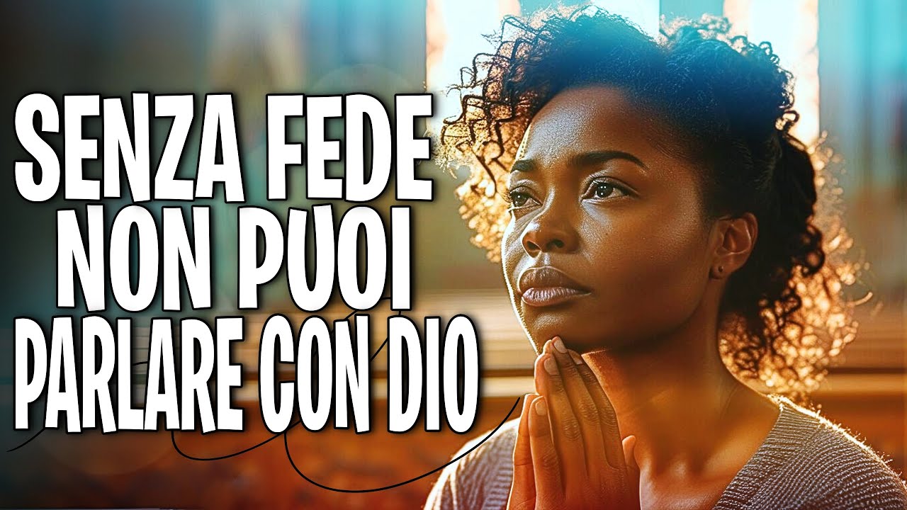 COME MANTENERE LA FEDE IN DIO NEI MOMENTI DIFFICILI? COLTIVARE UNA FEDE ...