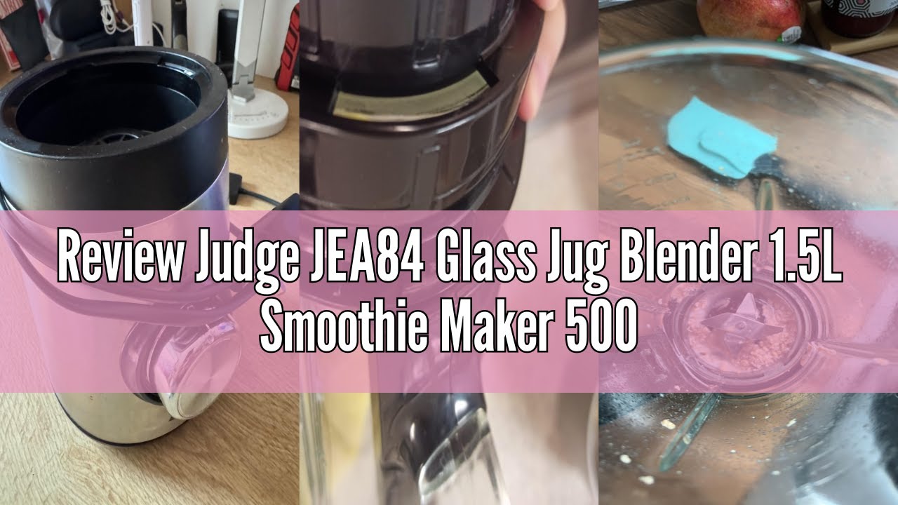 Review Judge JEA84 Glass Jug Blender 1.5L Smoothie Maker 500W- 2 Year ...