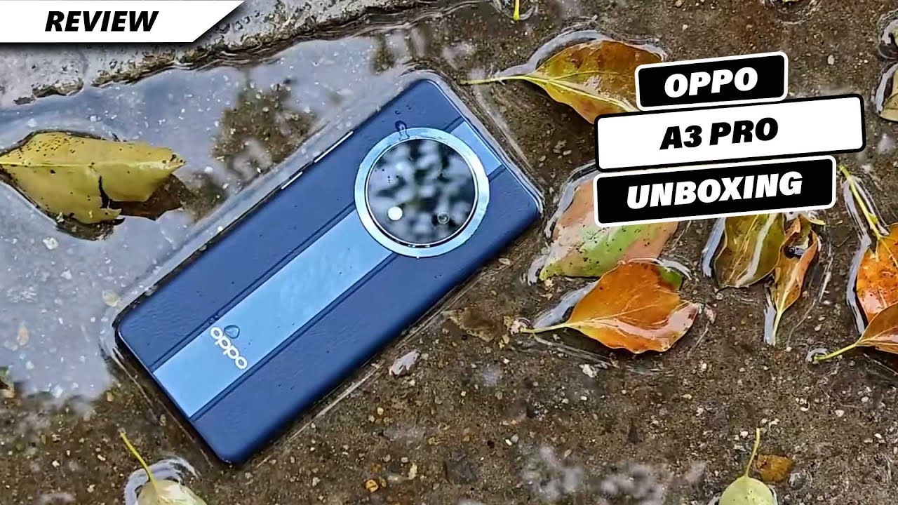 Oppo A3 Pro Unboxing | Price in UK | Review | Launch Date in UK - YouTube