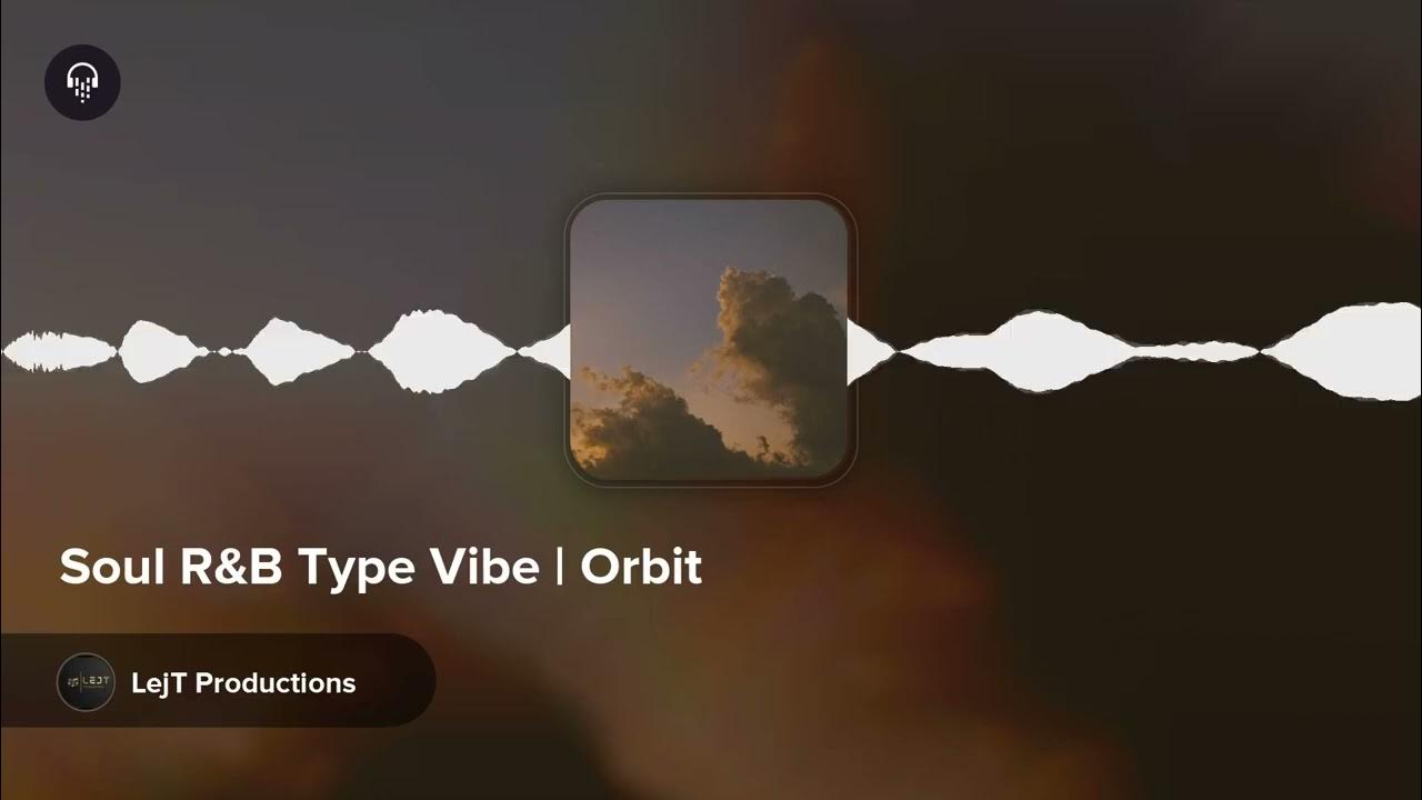 Soul R&B Type Vibe | Orbit #rnb type beat - YouTube