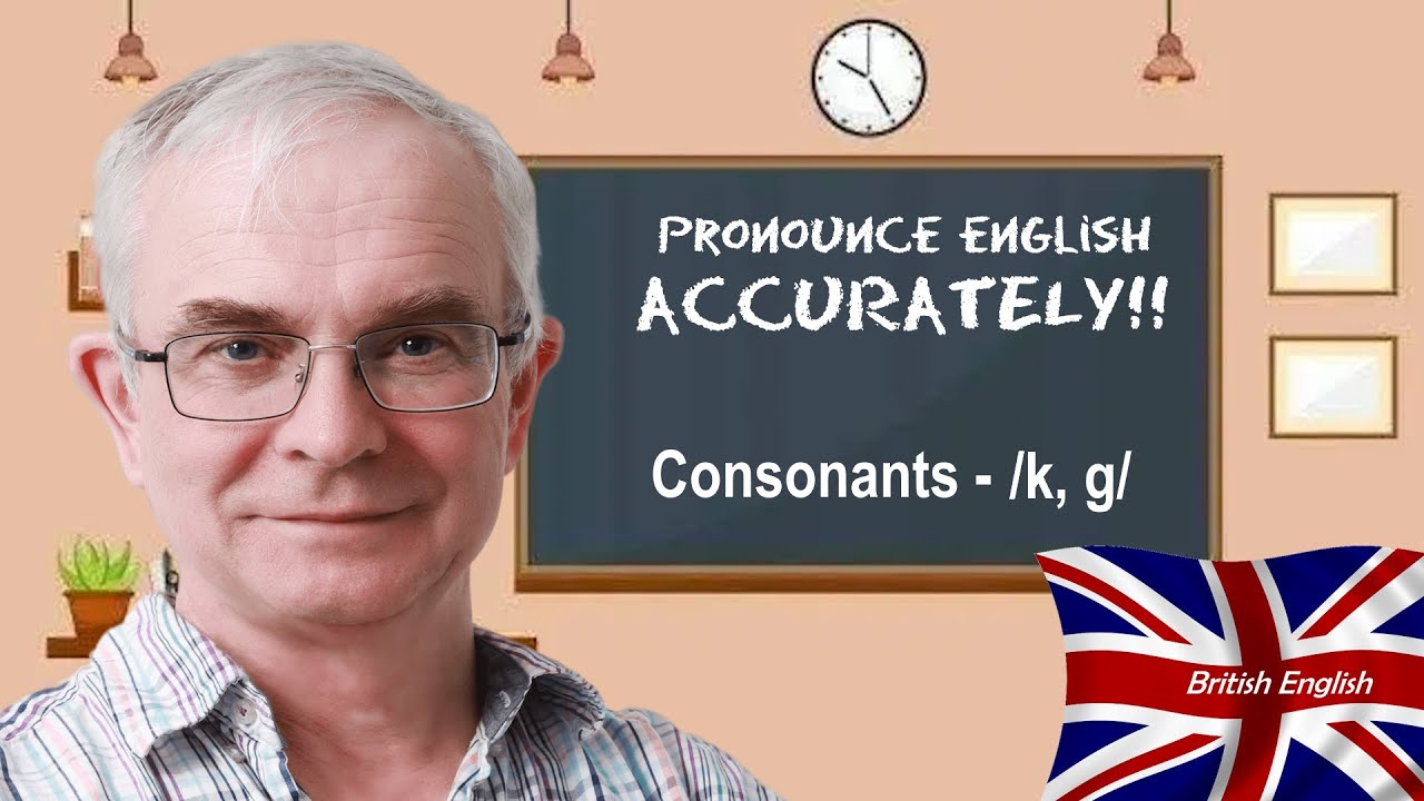 Consonants - The velar plosives or stops, /k/ and /g/ - YouTube