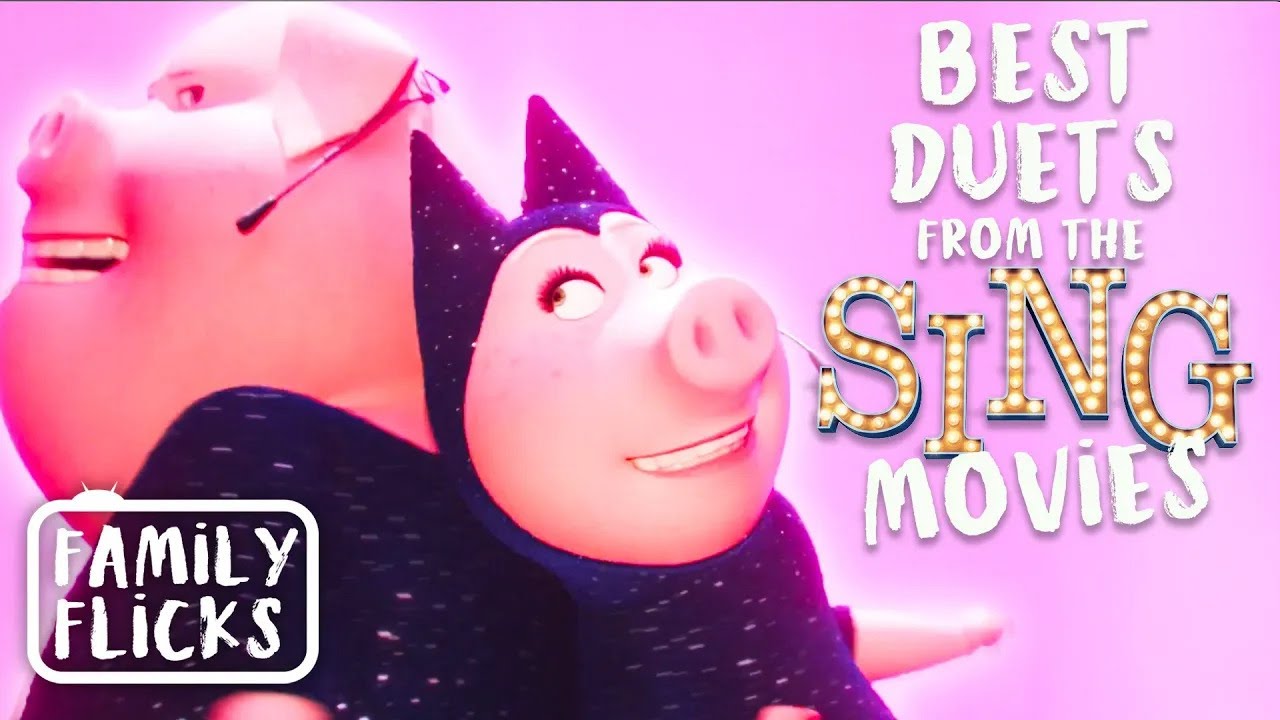 Best Duets from Sing and Sing 2! | Family Flicks - YouTube