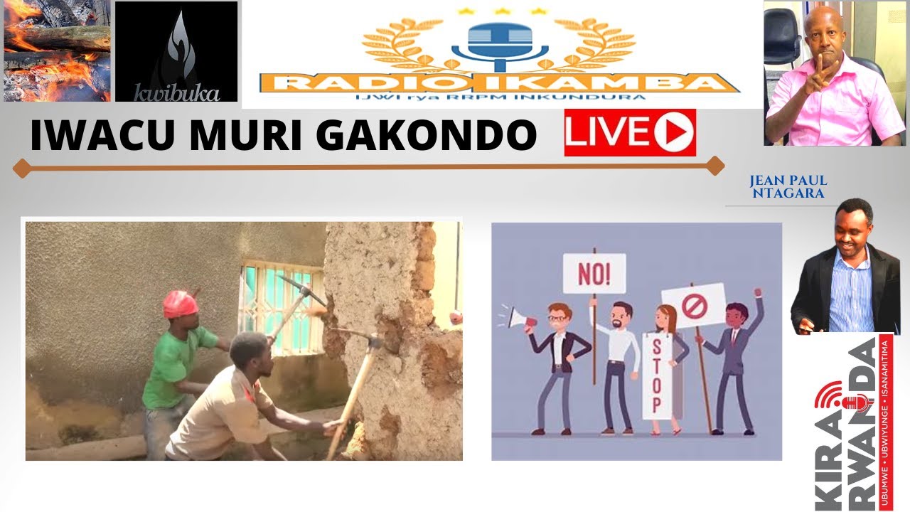 30-05-2023: IWACU MURI GAKONDO: NTA KUGORAGOZA GUSIGAYE IKI NI IGIHE ...