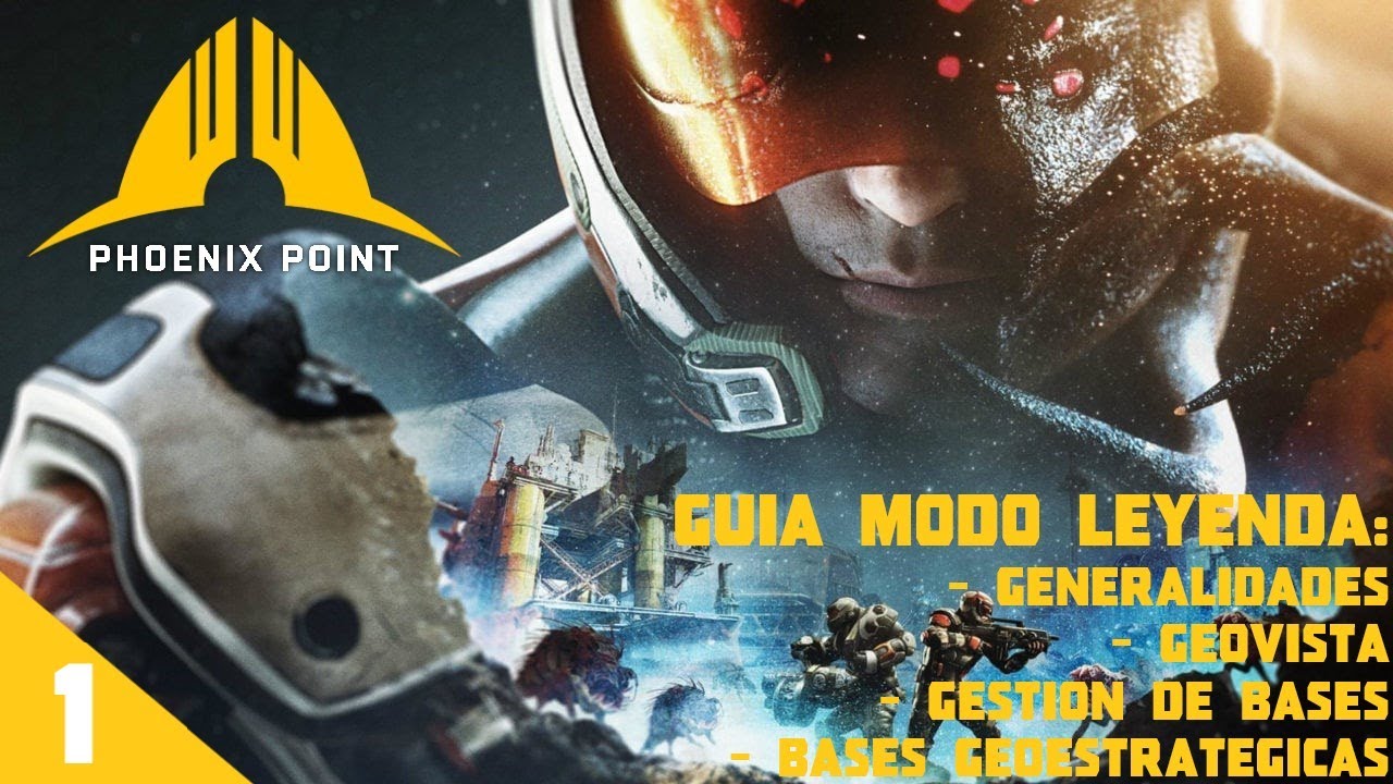Phoenix Point [Guía general/Tutorial básico] #1: Geovista y bases - YouTube