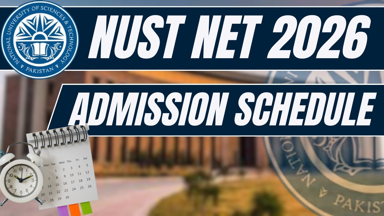 NUST NET Schedule 2026 I NUST NET 1 2026 Test Date I NUST Admission ...