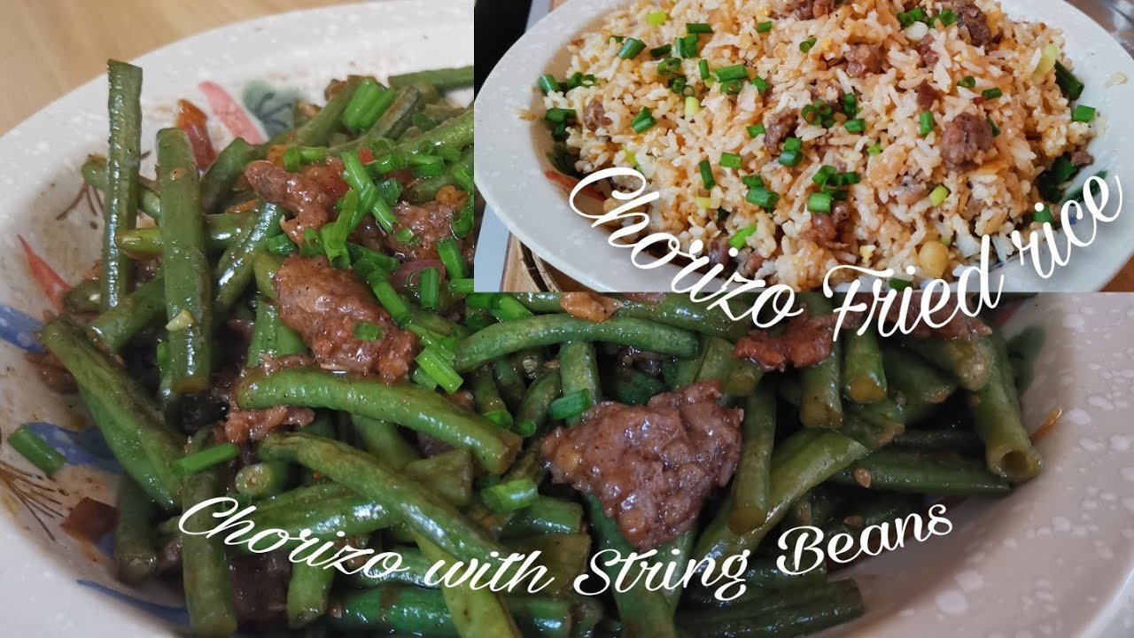 Chorizo Fried Rice | Chorizo with String Beans | Walking along the ...