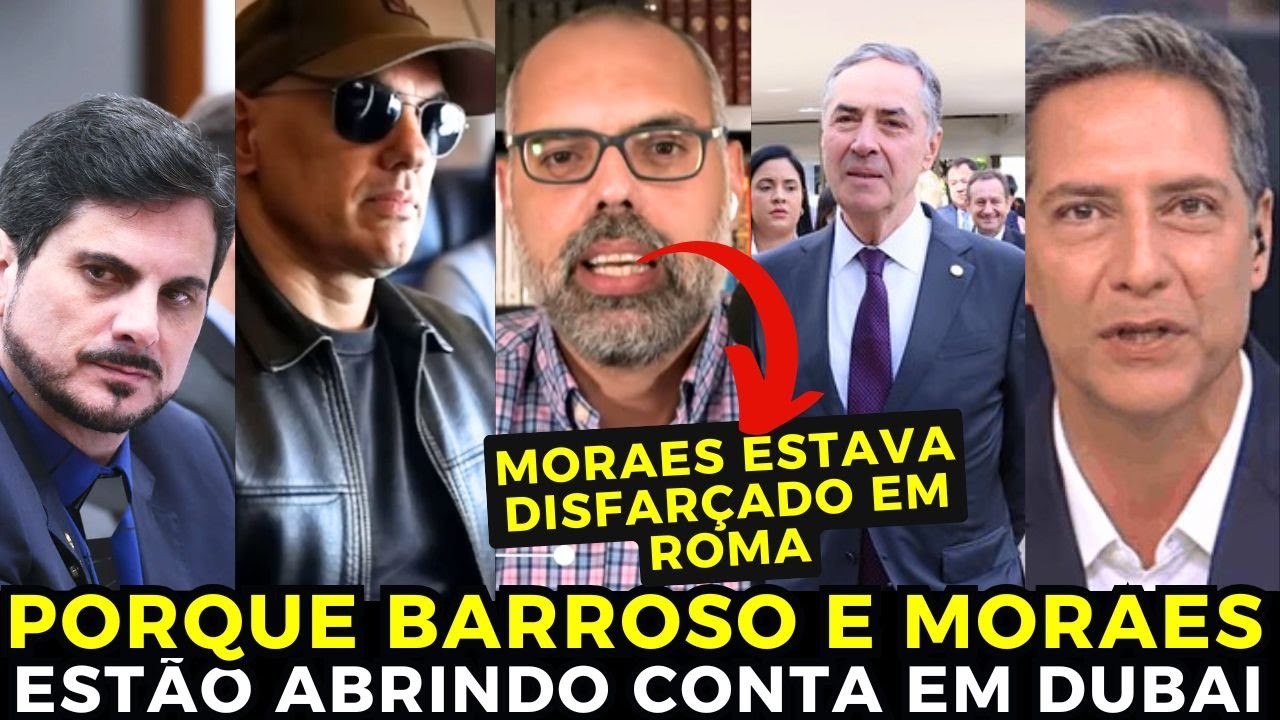 🚨URGENTE: Barroso e Alexandre de Moraes abrem conta em Dubai e levantam ...
