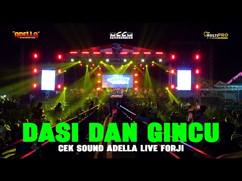 DASI DAN GINCU || CEK SOUND ADELLA FEAT CUMI - CUMI AUDIO || MULTI PRO PICTURE || LIVE FORJI