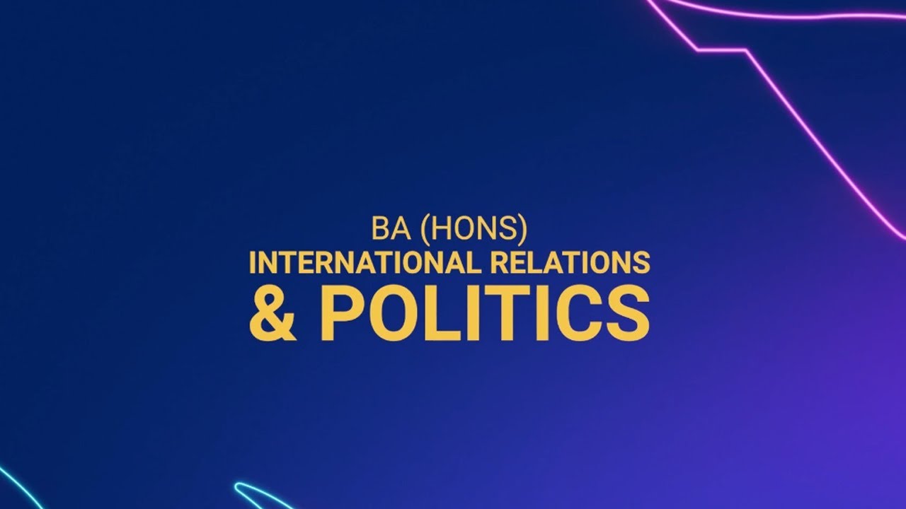 BA (Hons) International Relations and Politics - hear from one of our ...