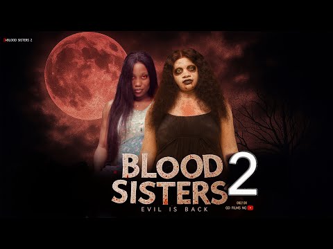 BLOOD SISTERS 2  (2025) | Full 4K Horror Movie | Nigerian Thriller