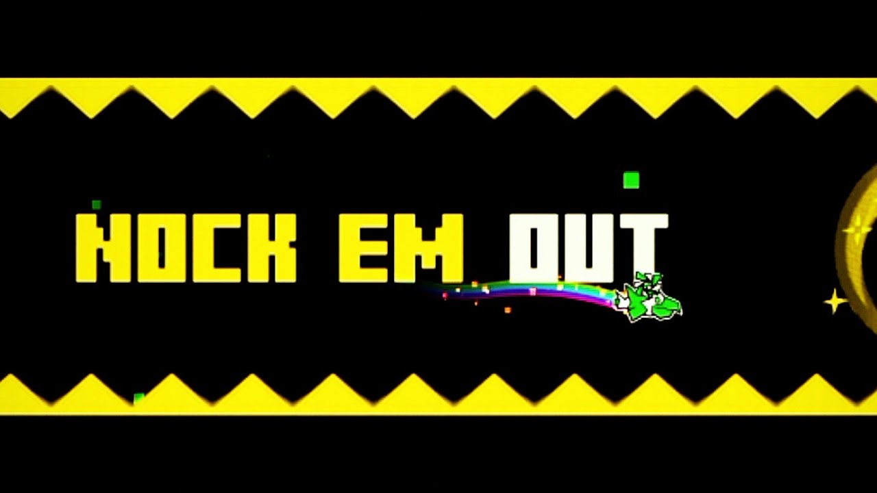 Nock Em Full Version 100% (XXL demon) by "MusicSounds" {Geometry Dash ...