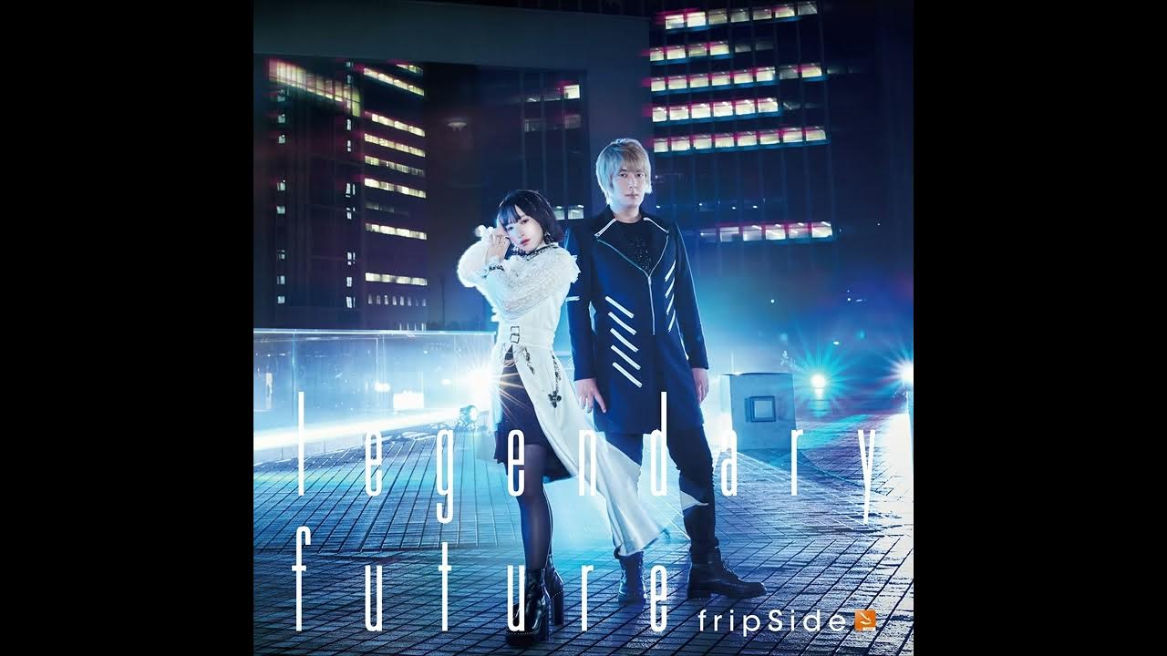 fripSide - legendary future（Auido） - YouTube