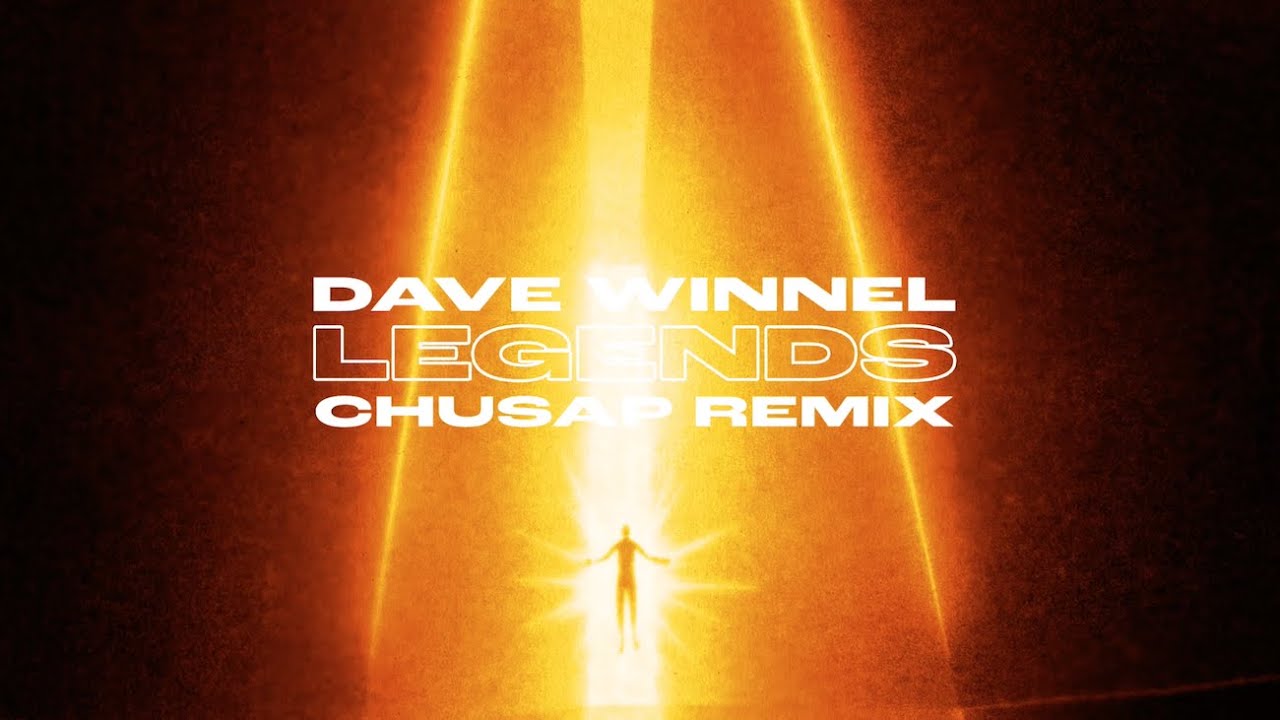 Dave Winnel - Legends (Chusap Remix) - YouTube
