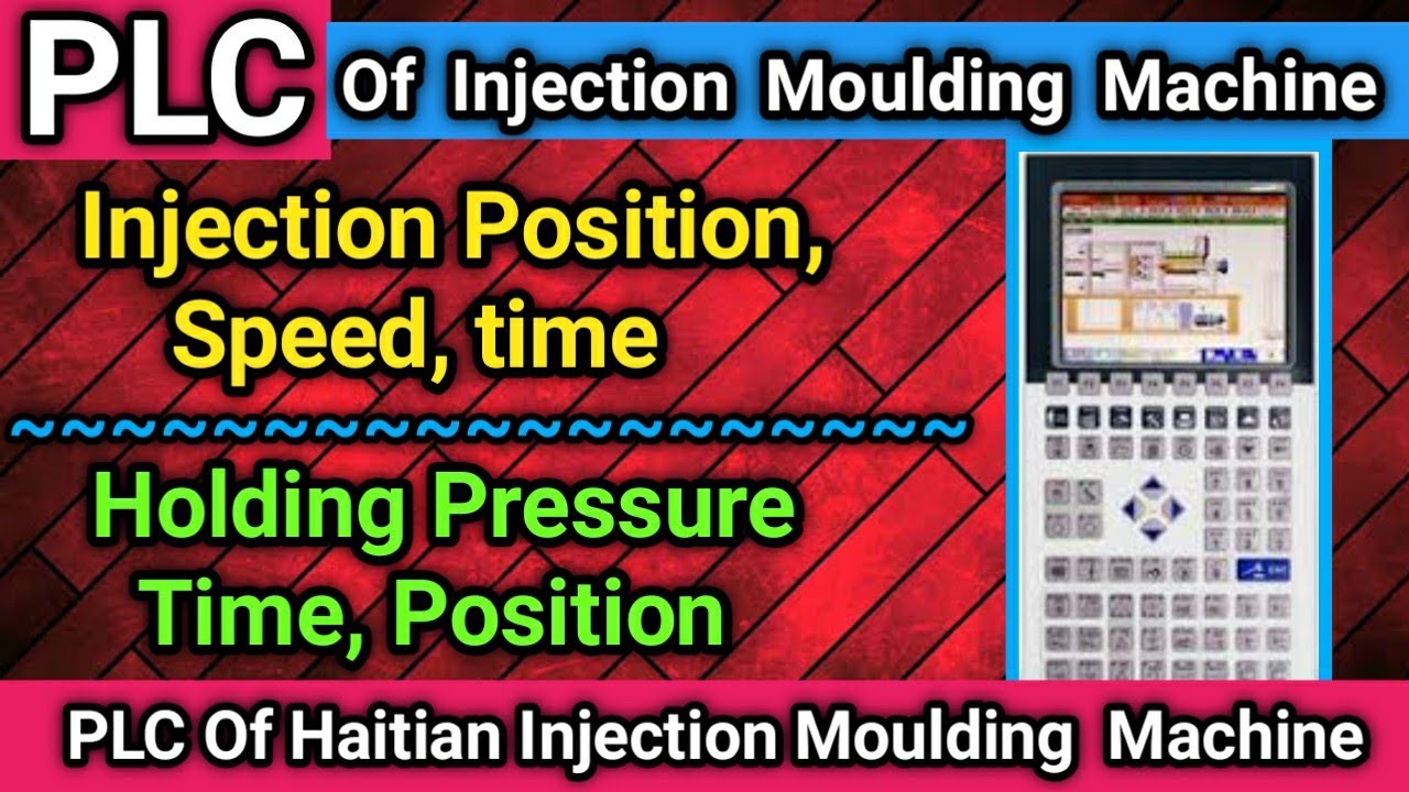 PLC of Injection Moulding Machine Injection Position, Speed, Time ...
