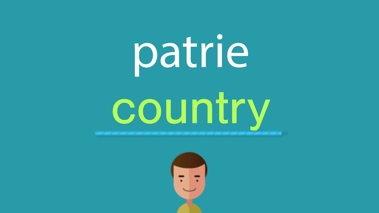 Comment dire patrie en anglais - YouTube