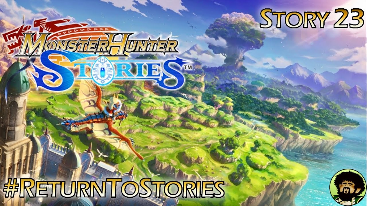 Monster Hunter Stories - #ReturnToStories 23 | A Light Amidst Tattered ...