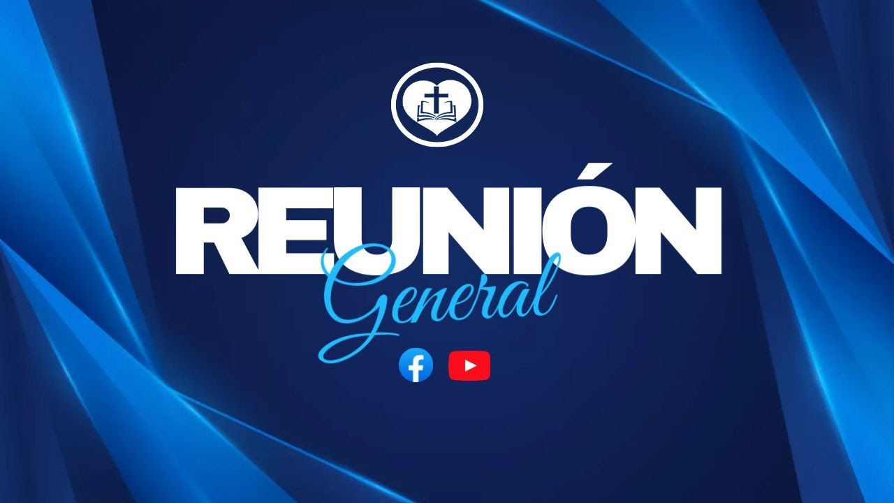 Reunión General | 16 de Marzo de 2025 - YouTube