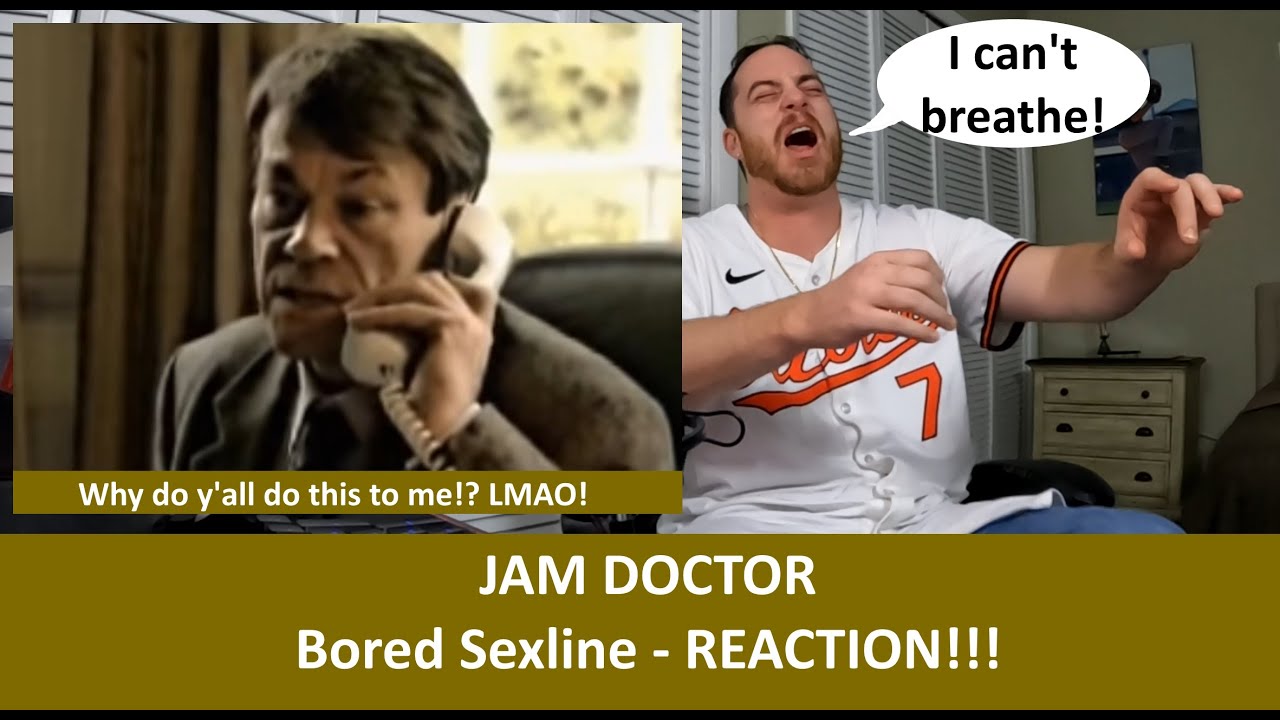 American Reacts to JAM DOCTOR Bored Sexline REACTION - YouTube