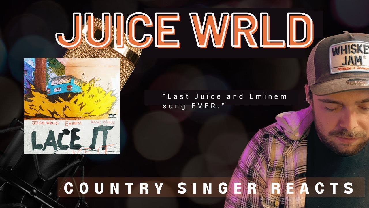 Country singer reacts to Juice WRLD, Eminem, Benny Blanco LACE IT (Last ...