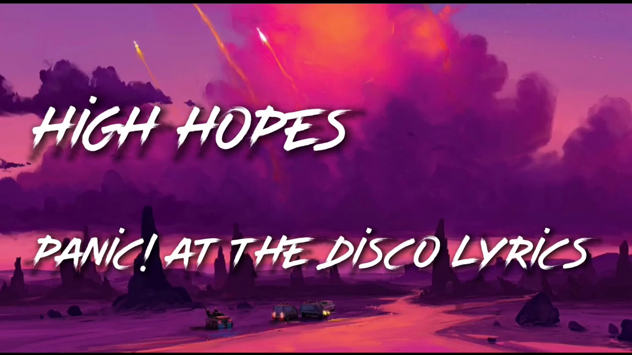High Hopes Panic! At The Disco Lyrics - YouTube