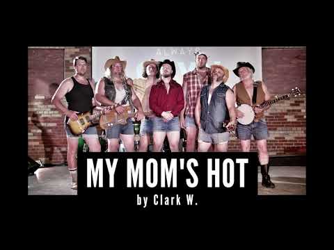CLARK W. - My Mom's Hot