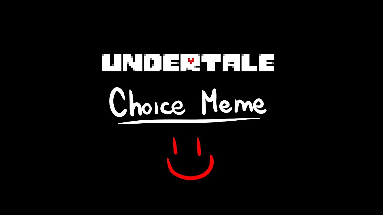 “Choice” Animation meme - Undertale Genocide Route - YouTube