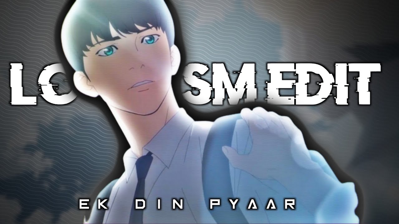 ANIME EDIT | LOOKISM EDIT | FT. EK DIN PYAAR | - YouTube