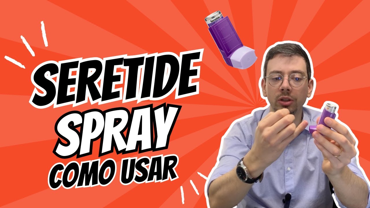Seretide Spray: Como usar dispositivo (Asma e DPOC) - YouTube