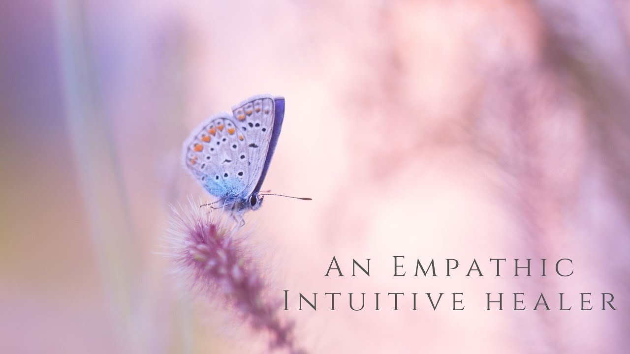 An Empathic Intuitive Healer - YouTube