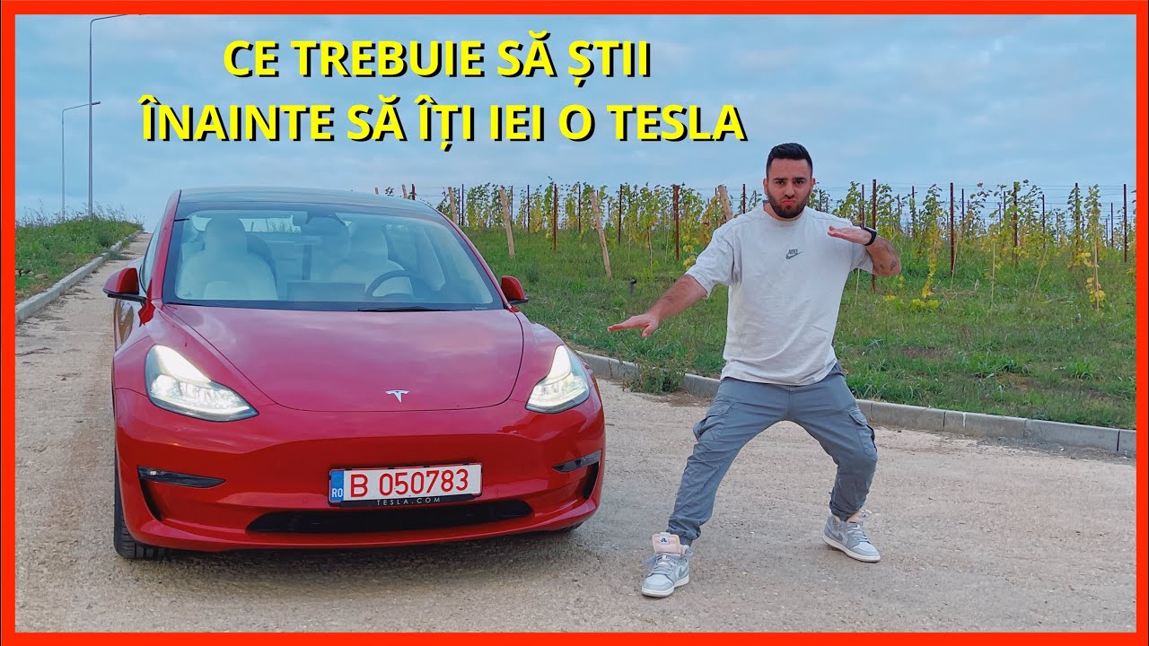 CE TREBUIE SĂ ȘTII ÎNAINTE SĂ-ȚI CUMPERI O TESLA DIN ROMÂNIA - YouTube