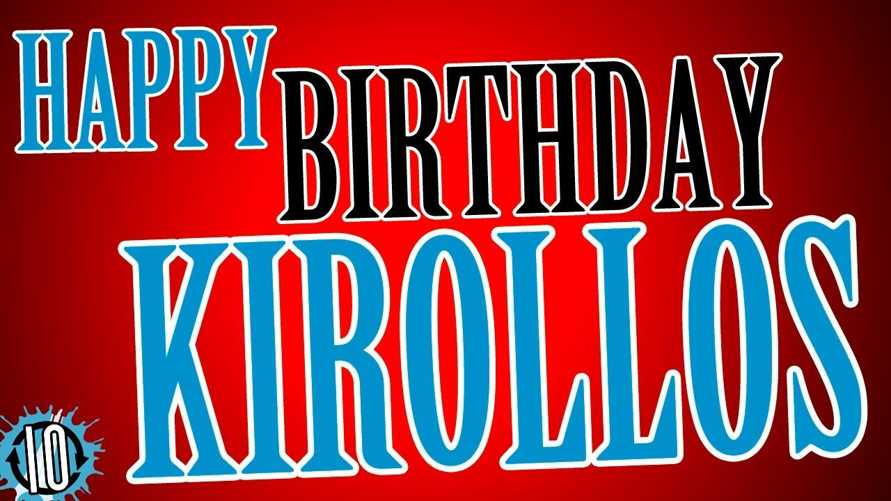 HAPPY BIRTHDAY KIROLLOS! 10 Hours Non Stop Music & Animation For Party ...