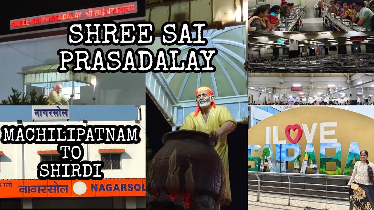Shree Sai Prasadalay || Shirdi || Machilipatnam to Shirdi #OmSaiRam # ...