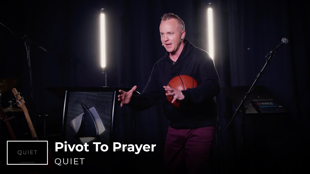 Quiet | Pivot To Prayer | Pastor Tim Payne - YouTube
